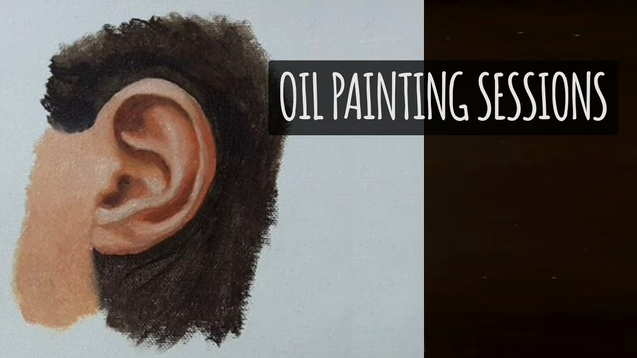 How to Paint a Realistic Ear | Oil Study - YouTube