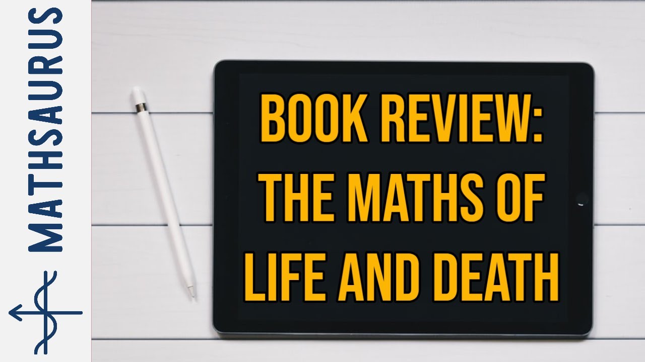 The Maths of Life and Death - great new popular maths book by Kit Yates ...