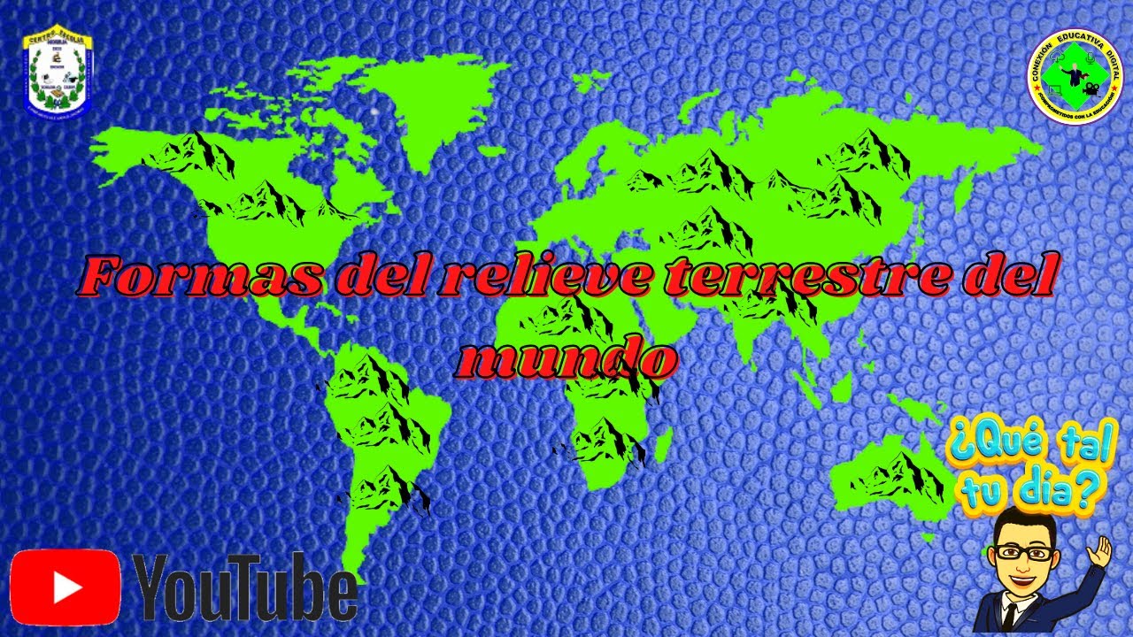 Formas del relieve terrestre del mundo - YouTube