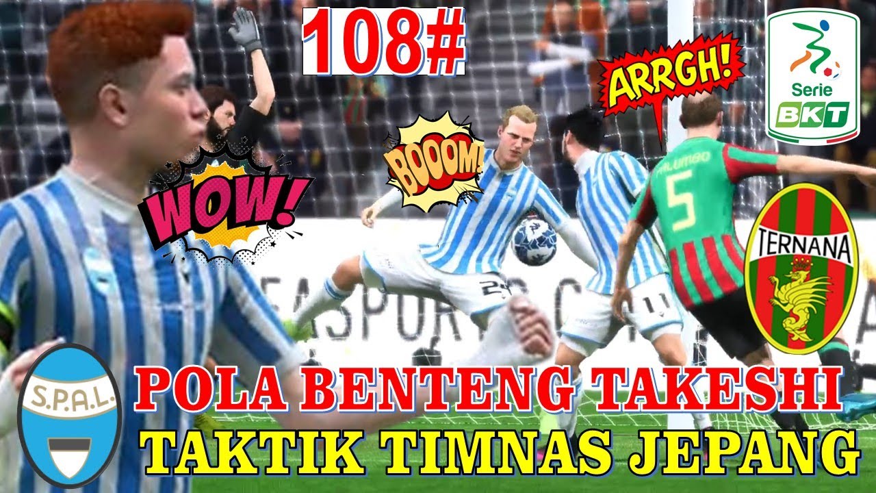 POLA BENTENG TAKESHI! - CAPTAIN ANDY PUTRA VS TERNANA - FULL MATCH CAREER MODE SPAL EPS 108 ...