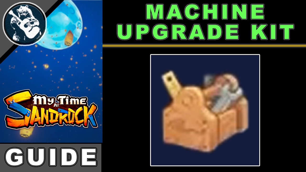How to Get Machine Upgrade Kit in My Time At Sandrock | Best Way to ...