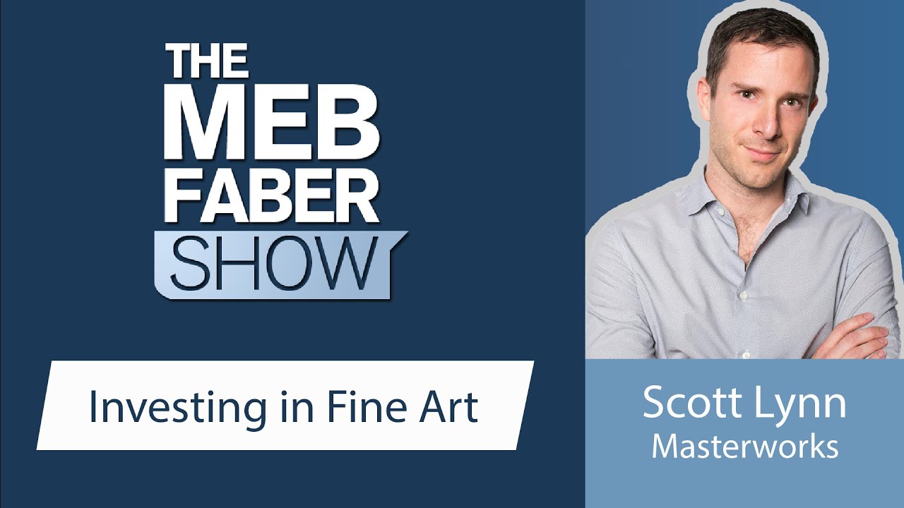 Scott Lynn, Masterworks - I Think Art As An Asset Class Has To Be The ...
