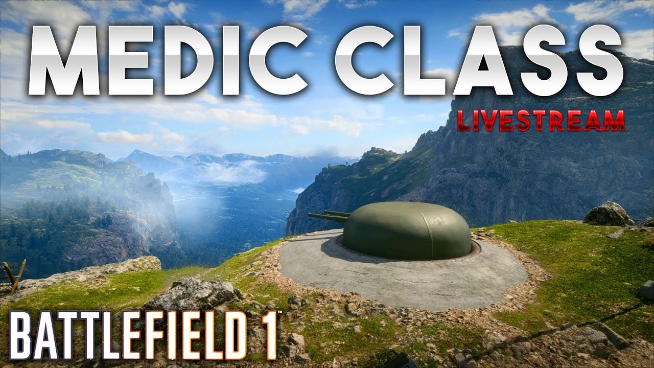 How To Be A Medic | Battlefield 1 Medic Class Gameplay - YouTube