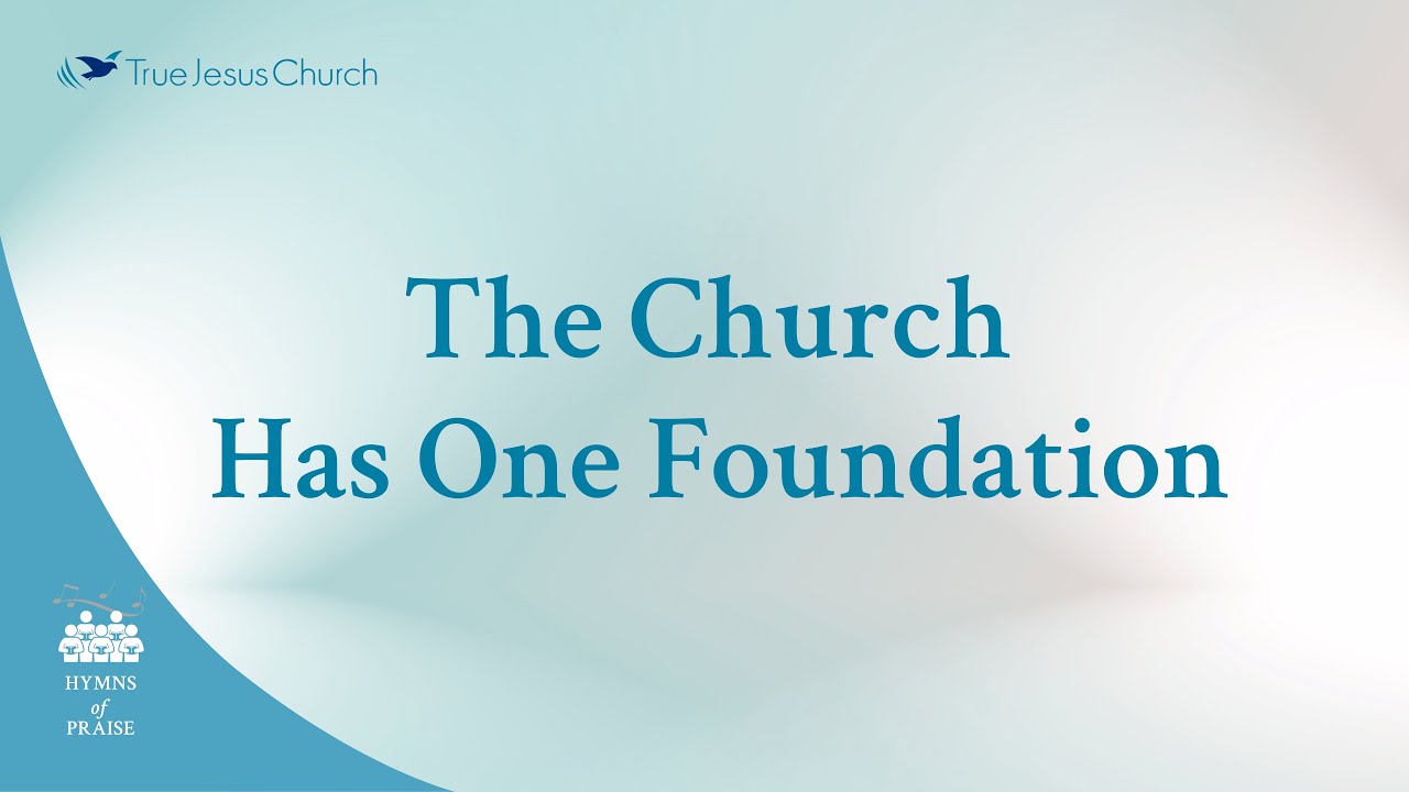 The Church Has One Foundation - YouTube