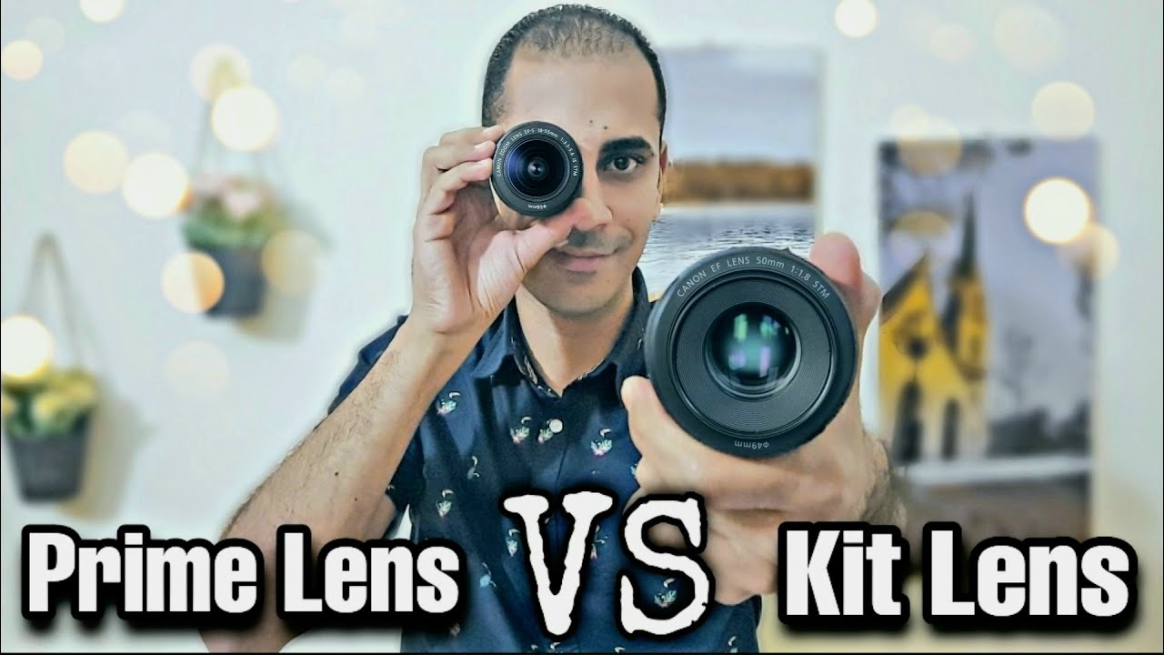 Prime Lens Vs Kit Lens | أول عدسة لازم تشتريها لإحتراف التصوير - YouTube