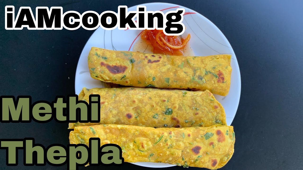 Methi Thepla | Delicious Methi Roti | Methi Recipe - YouTube