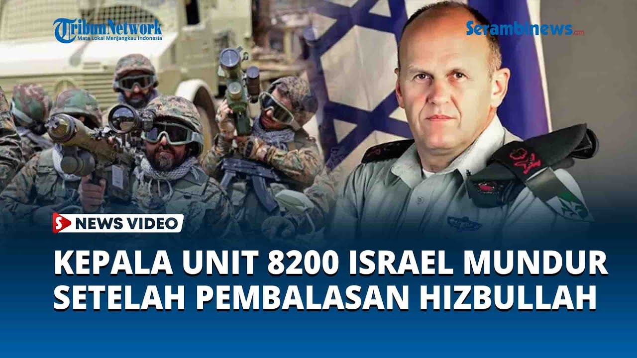 Kepala Unit 8200 Israel Mundur, Setelah Pembalasan Hizbullah, usai ...
