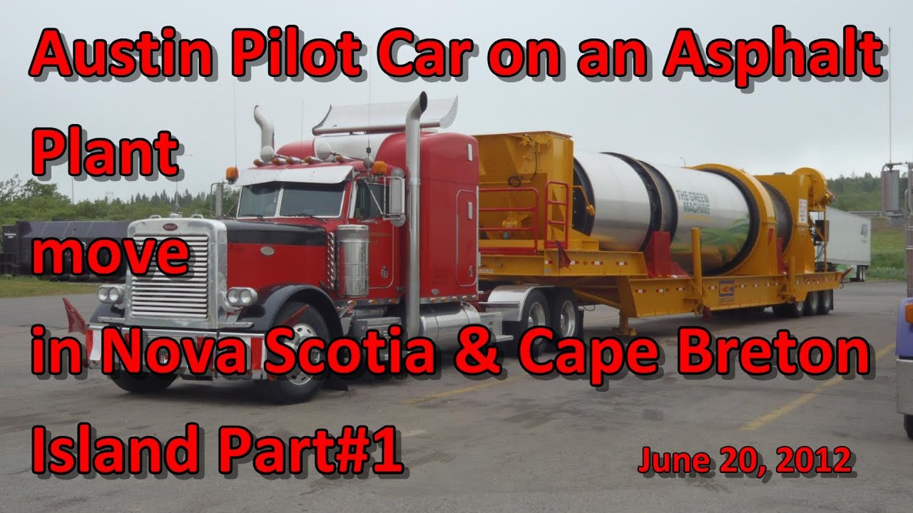 Austin Pilot Car on an Asphalt Plant move in Nova Scotia & Cape Breton ...