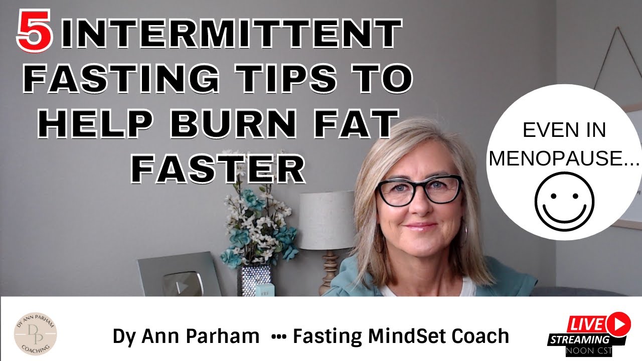 5 Tips to Help You Burn Fat Faster | Intermittent Fasting for Today's ...