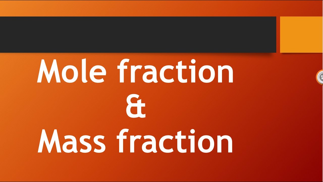 Concept Of Mole Mass Fraction YouTube concept-of-mole-mass-fraction-youtube