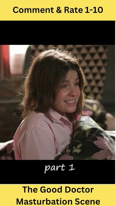The Good Doctor Sex Scene Funny Fyp Love Youtube
