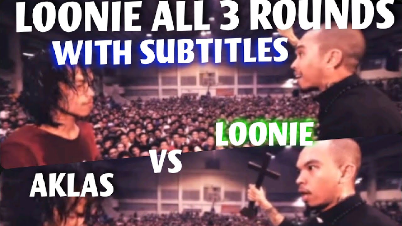 LOONIE ALL 3 ROUNDS ( WITH SUBTITLES) vs AKLAS - YouTube