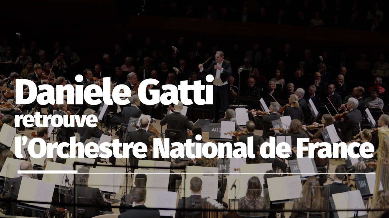 Daniele Gatti retrouve l'Orchestre National de France - YouTube