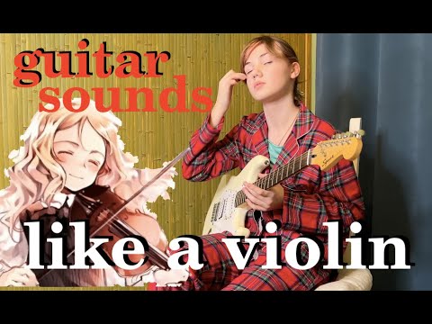 guitar sounds like a violin / guitar improvisation ( theme Cannons ...
