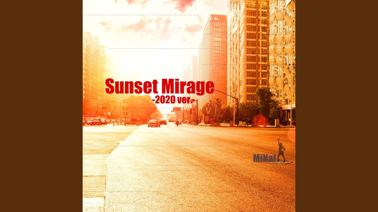 Sunset Mirage (2020 ver.) - YouTube