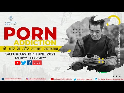 युवाओ को बर्बाद कर रही है Sex,  Porn Addiction Symptoms Causes Quit steps Treatment  in Hindi Live