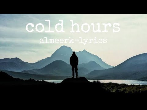 #COLD HOURS , almeerk-lyrics - YouTube