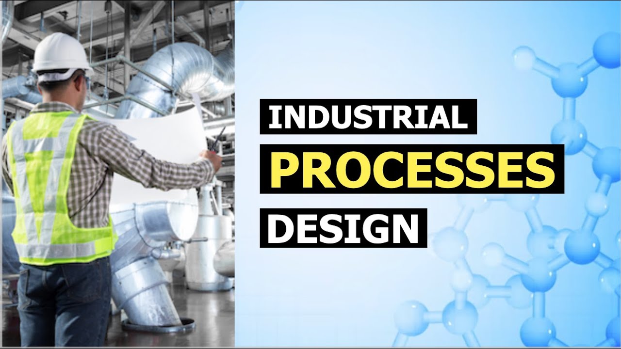 Industrial Process Design - YouTube