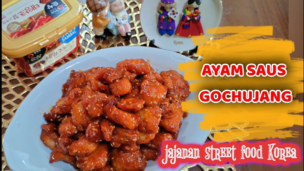 AYAM SAUS GOCHUJANG KHAS KOREA ALA STREET FOOD KOREA - YouTube