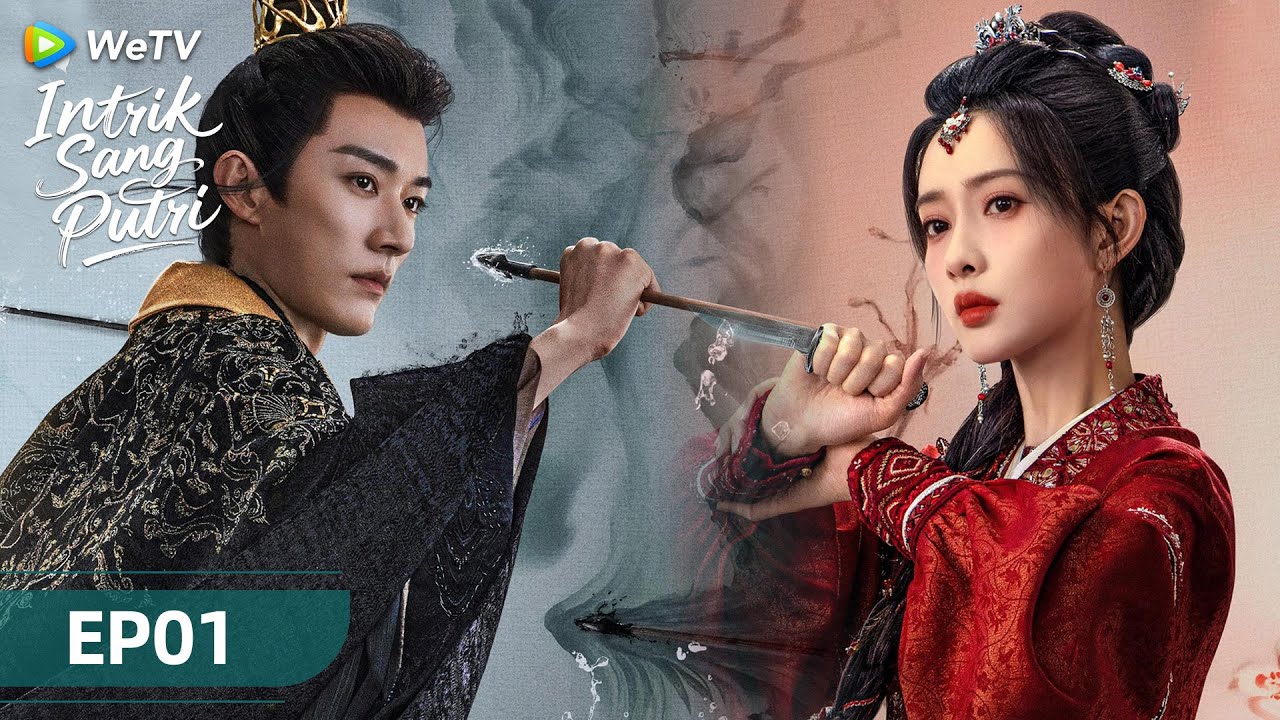 Intrik Sang Putri | Episode 1 | Liu XueYi, Meng Ziyi, Gao Han - YouTube