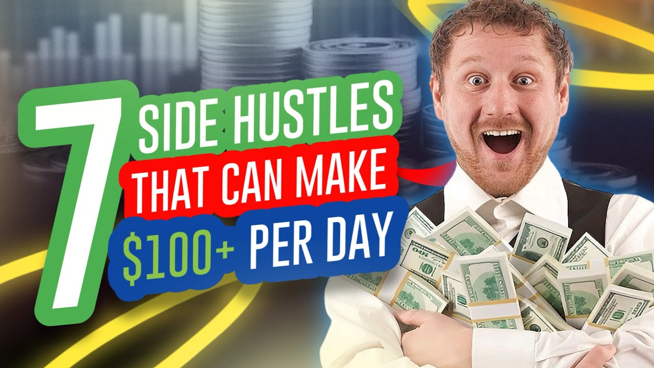 7 Side Hustles That Can Make $100+ Per Day - YouTube