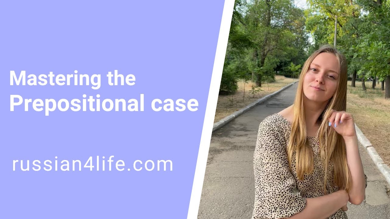 COURSE | Mastering the Prepositional case | - YouTube