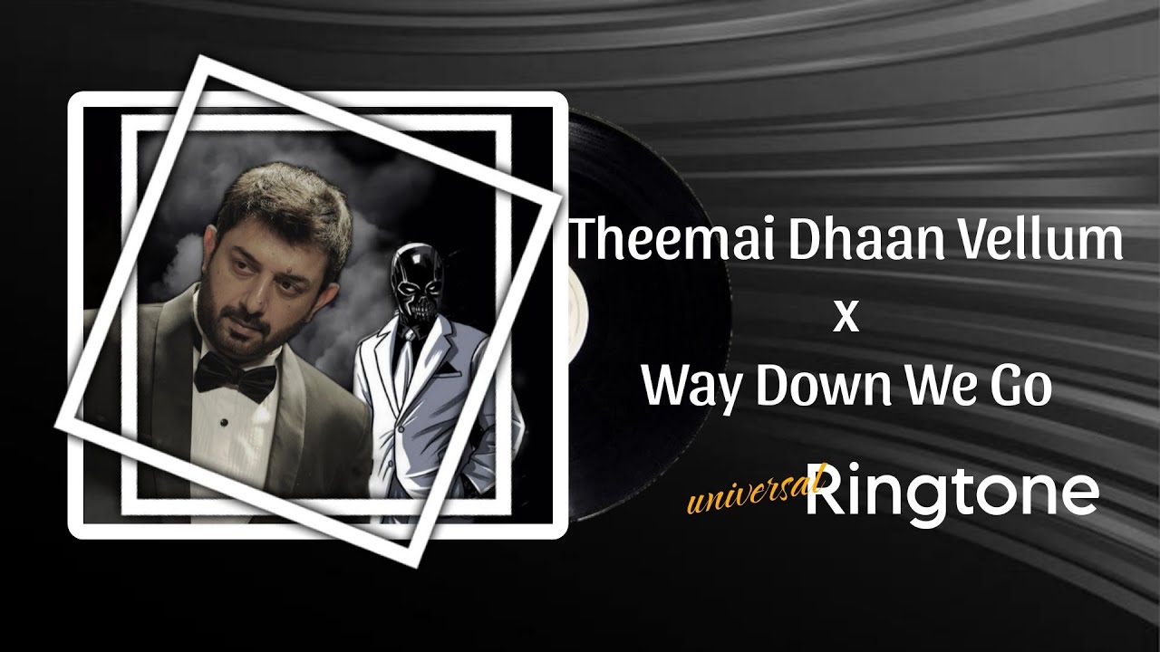 Theemai Dhaan Vellum X Way Down We Go ll UniversalRingtone - YouTube