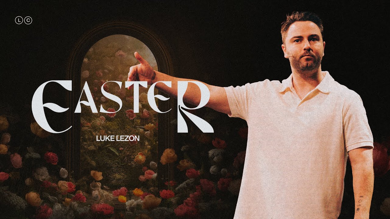 SUNDAY EASTER | PASTOR LUKE LEZON | LIFEBRIDGE CHURCH - YouTube