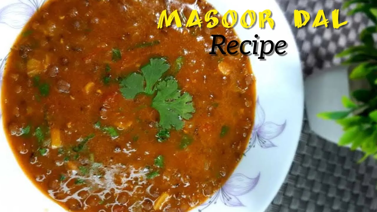 Masoor Dal Recipe | How to make tasty masoor dal recipe | Dal Recipe ...