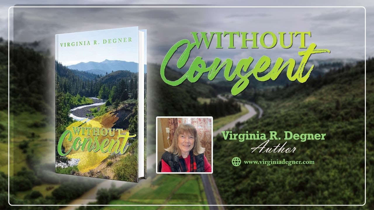 Without Consent by Virginia R. Degner | Publisher's Pick ...
