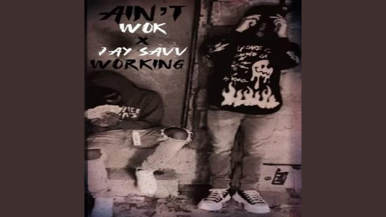 Ain't Working (feat. Jay Savv) - YouTube