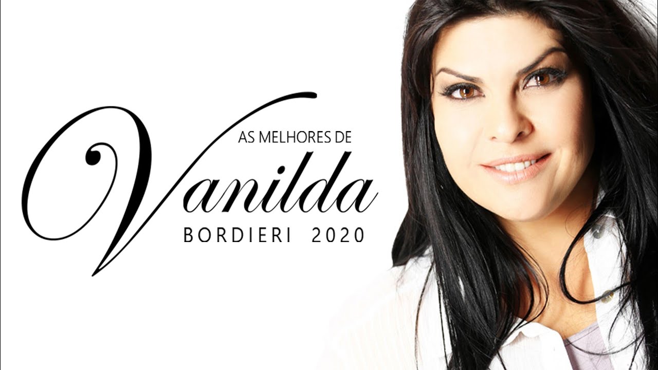 As melhores de Vanilda Bordieri | 2020 - YouTube