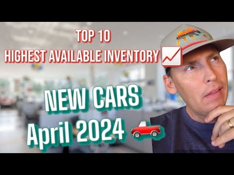 New Cars with the Highest Available Inventory - April 2024. 🤠🚙🚗 - YouTube