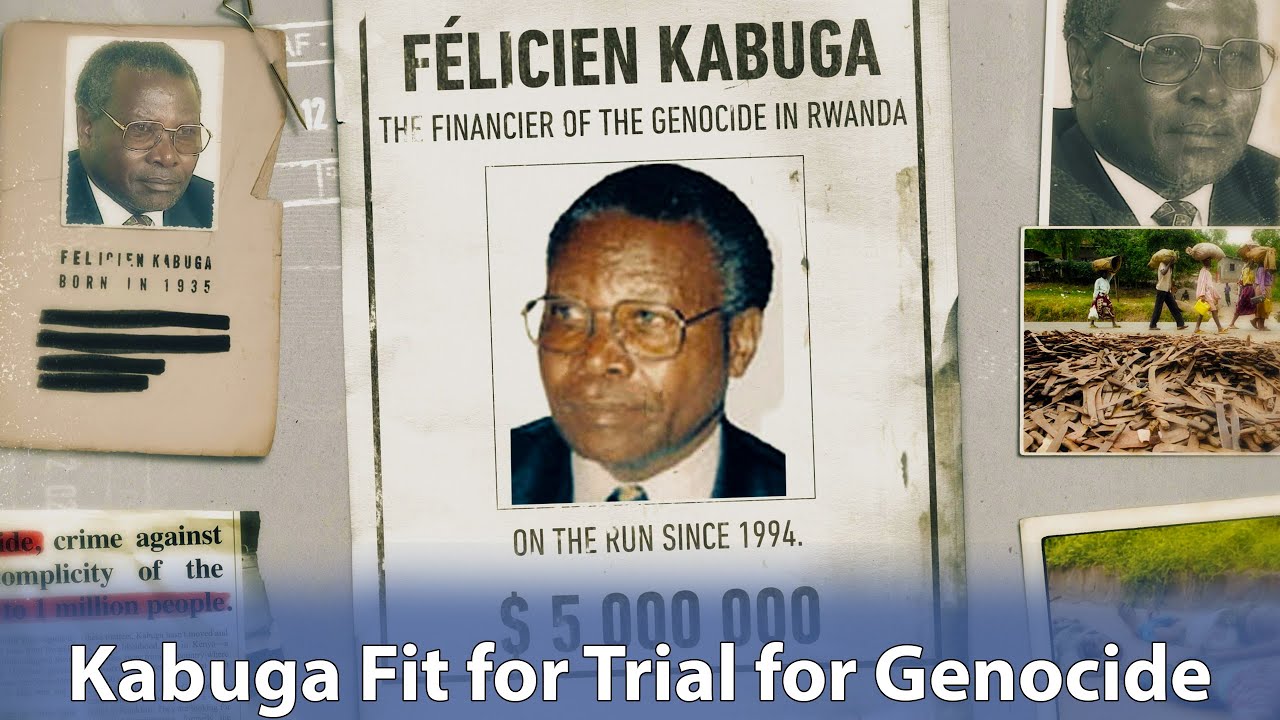 Rwanda Genocide Mastermind Kabuga Fit to Stand Trial UN Tribunal has ...