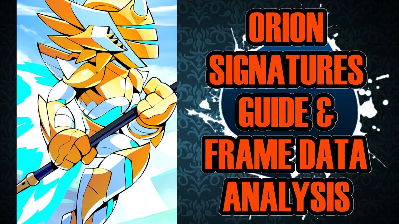 Orion Signatures Guide & Frame Data - YouTube