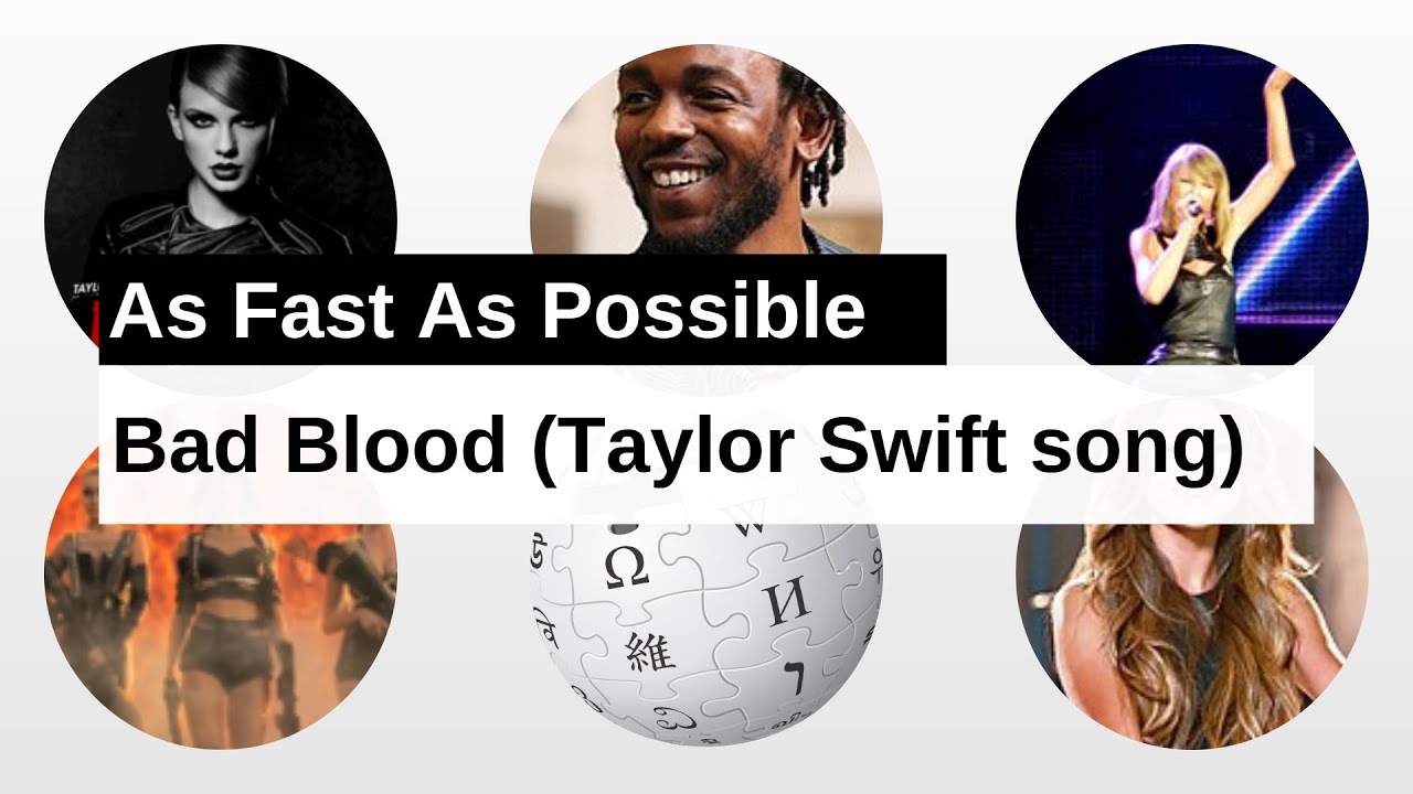 Bad Blood (Taylor Swift song) As Fast As Possible - YouTube