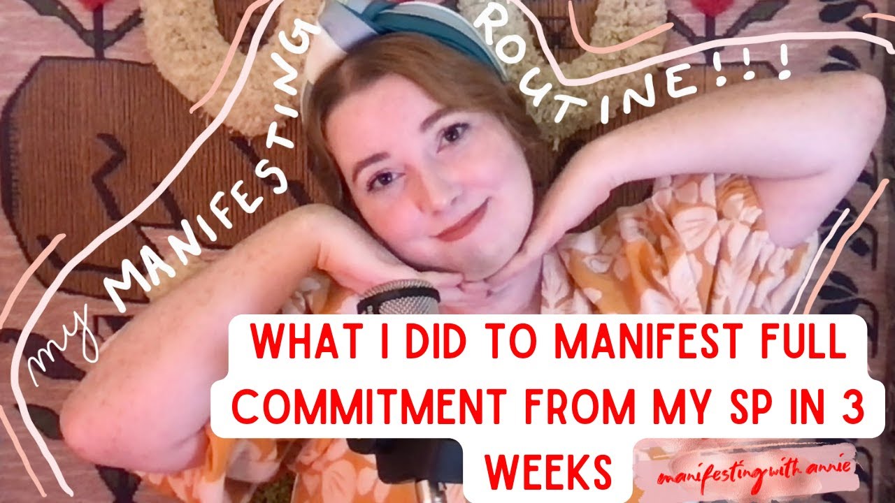 My Manifesting Routine | Full Commitment From My SP in 3 Weeks | Manifesting with Annie - YouTube