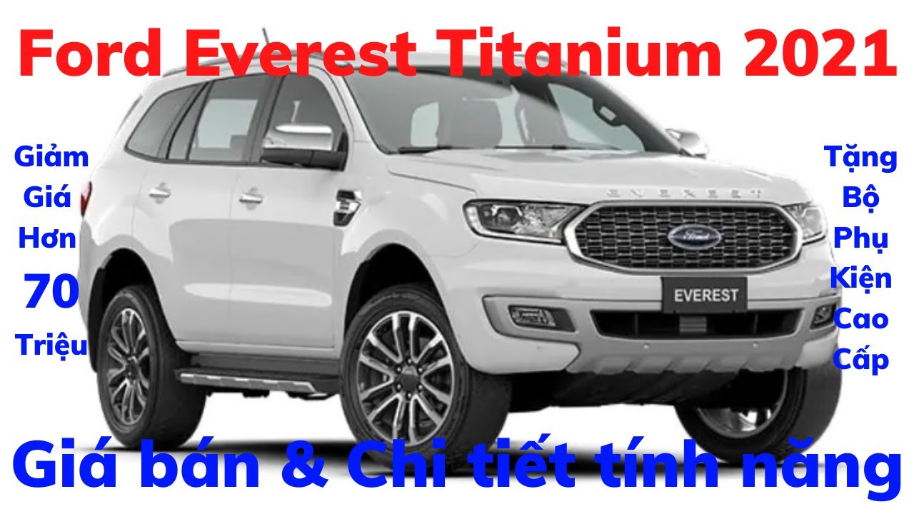 Ford Everest Titanium 2021 | Giá bán và chi tiết tính năng công nghệ ...