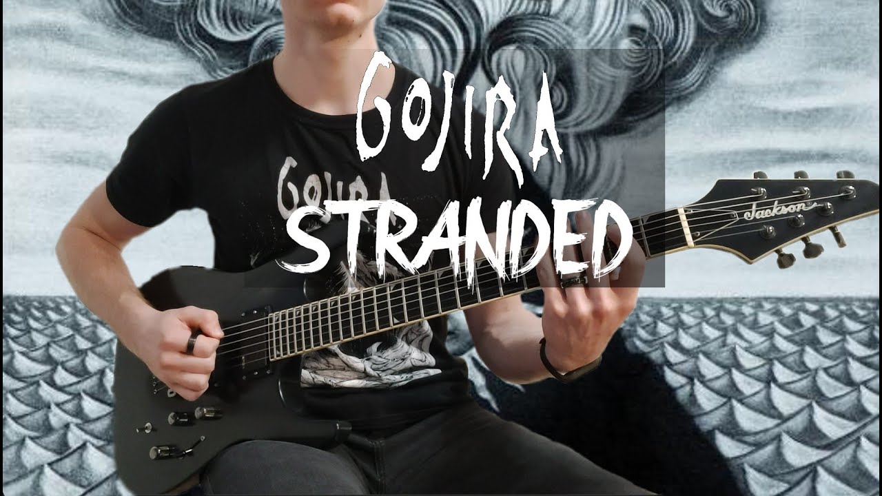 GOJIRA - STRANDED (Cover) - YouTube