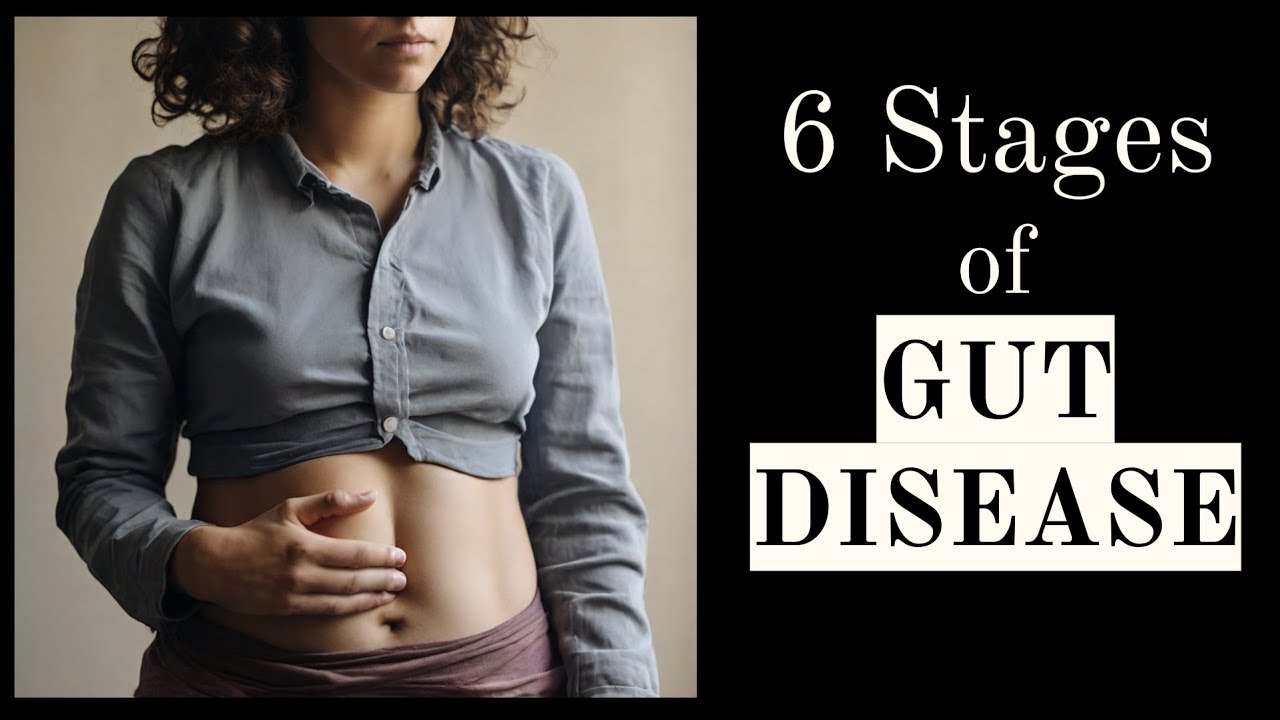 6 Stages of Gut Disease - YouTube