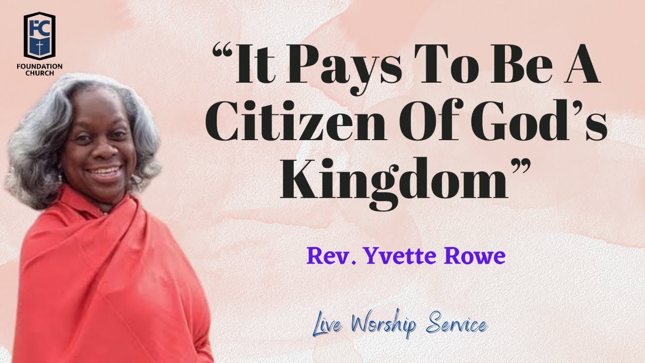 "It Pays To Be A Citizen of God's Kingdom" | Rev. Yvette Rowe - YouTube