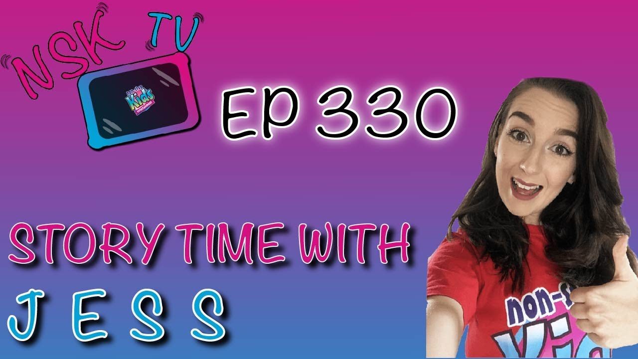NSK TV | Story Time With Jess | Kids Online Shows & Childrens Virtual Entertainment - YouTube