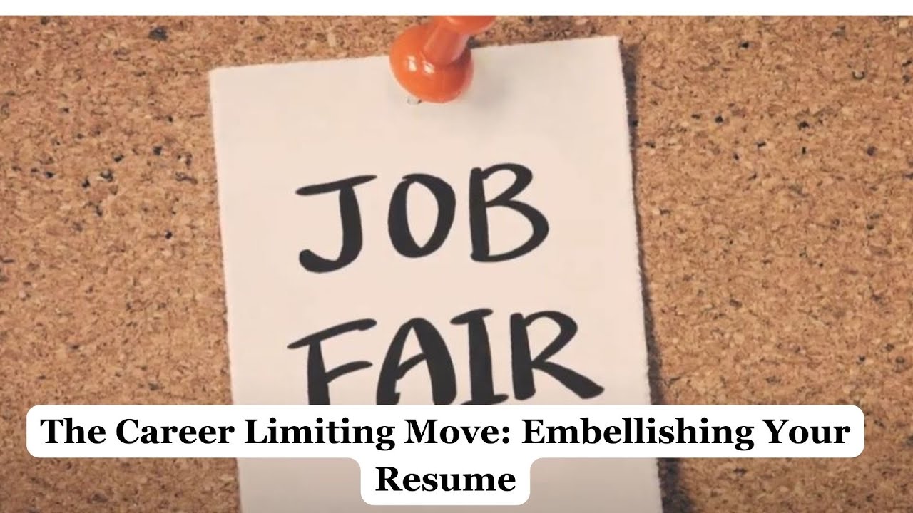 The Career Limiting Move: Embellishing Your Resume - YouTube