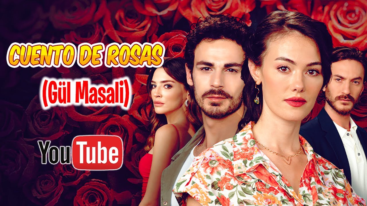 Nueva Serie Turca: Cuento de Rosas (Gül Masali) dip. en español - YouTube