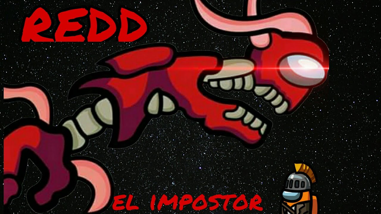 redd el impostor supremo de among us (leer descripción) - YouTube