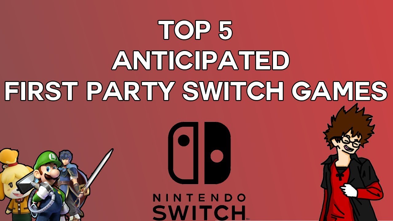 Top 5 Most Anticipated First Party Nintendo Switch Games 2019 - PoSamaa ...