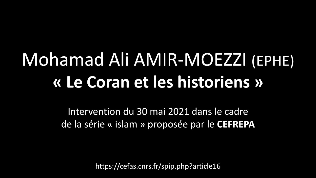 Mohammad Ali AMIR-MOEZZI - Le Coran et les historiens - YouTube
