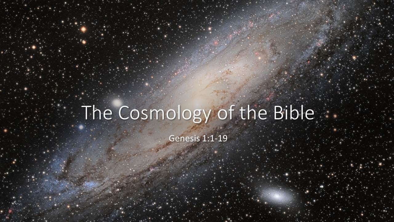 The Cosmology of the Bible - Genesis 1:1-19 - YouTube