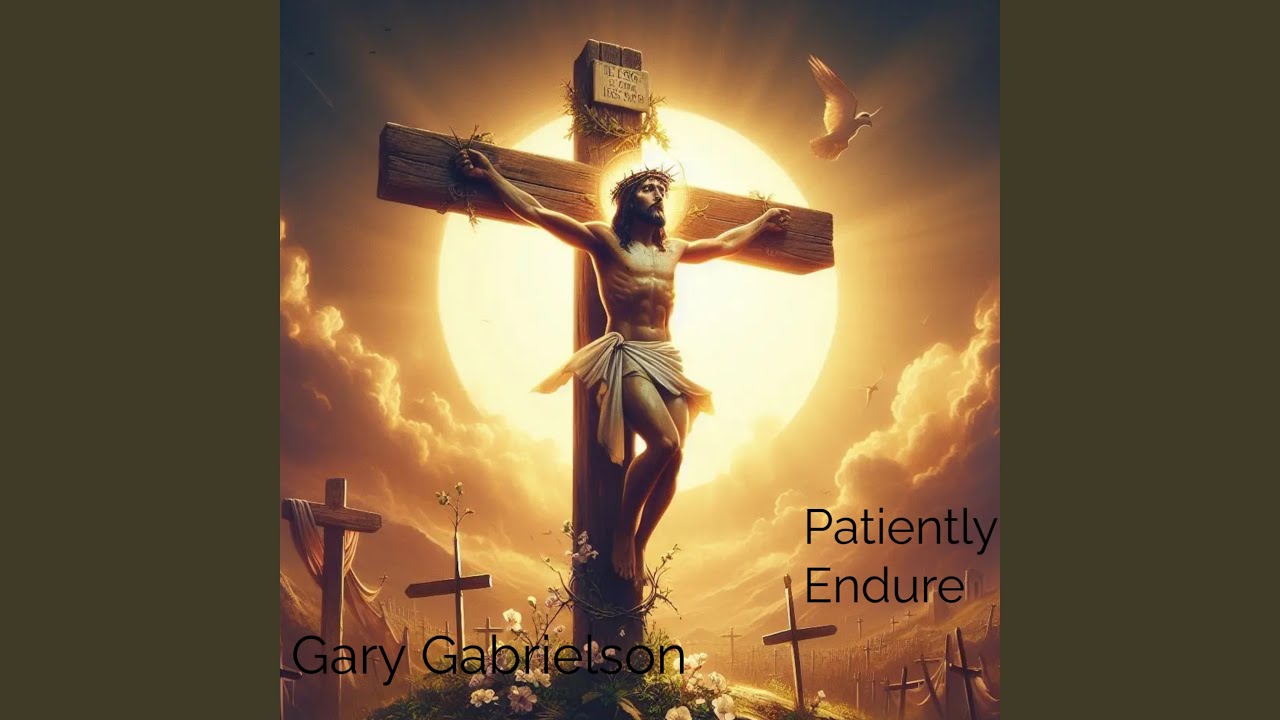 Patiently Endure - YouTube