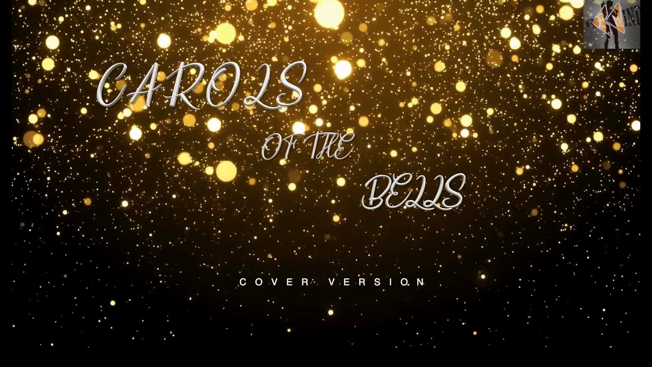 Carols of the bells - Cover Song |Team Rewind|Rinna|Charles jefferson ...
